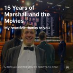 Marshall and the Movies | "[Bloggers] like you have greatly improved my ...